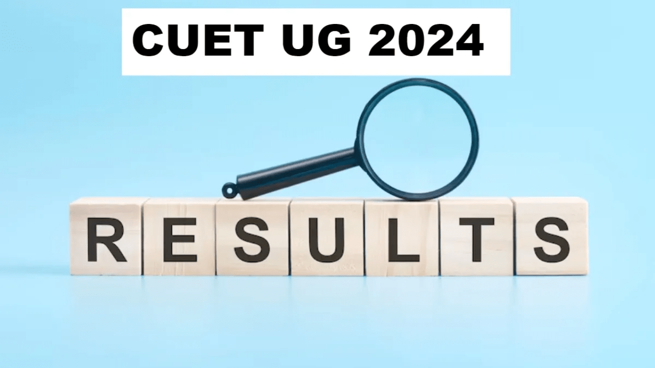 CUET UG 2024 Results:
